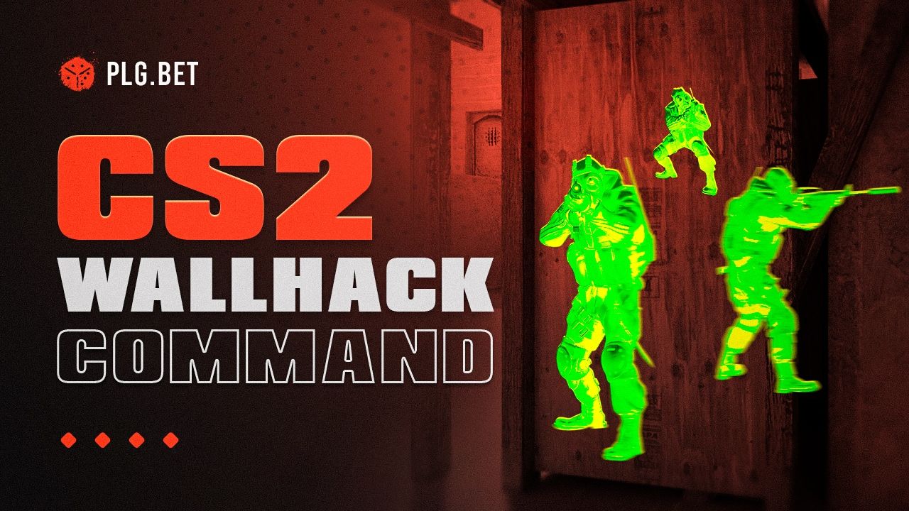 CS2 Wallhack Command: How to Use Wallhack in CS2 Legally | PLG.BET