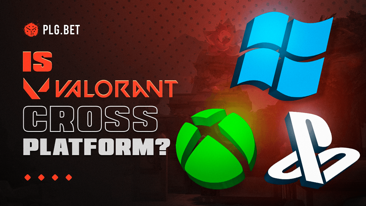 Is Valorant Crossplay? Full guide to PC, PS5, Xbox Crossplay